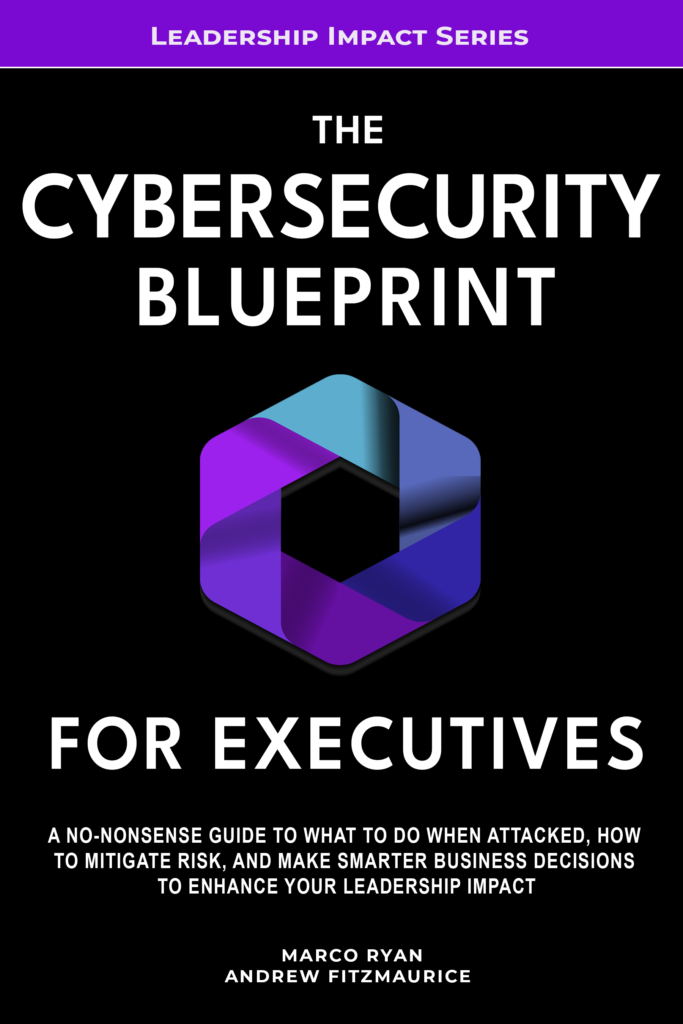 Cybersecurity Blueprint For Executives - Pownall Publishing